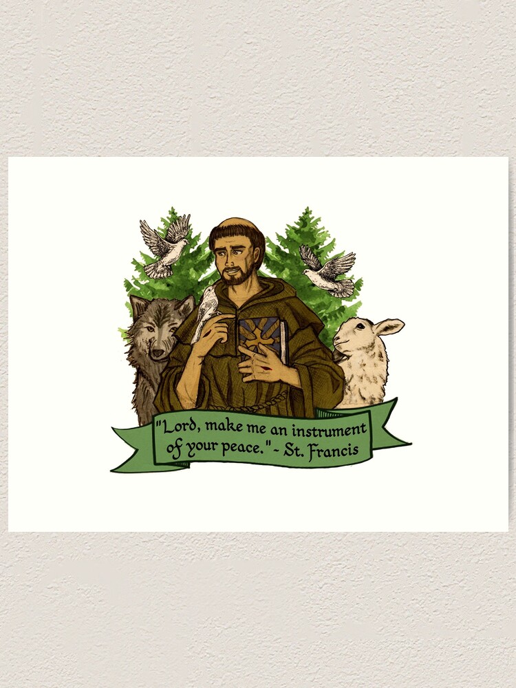 "Saint Francis of Assisi - Lord, Make me an Instrument of your peace ...