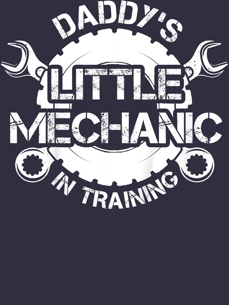"Kids Daddy'S Little Mechanic In Training Kids Proud Dad Mechanic" T ...