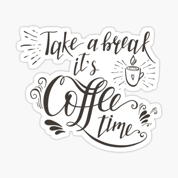 "Coffee Break Time" Sticker by monikacollins | Redbubble