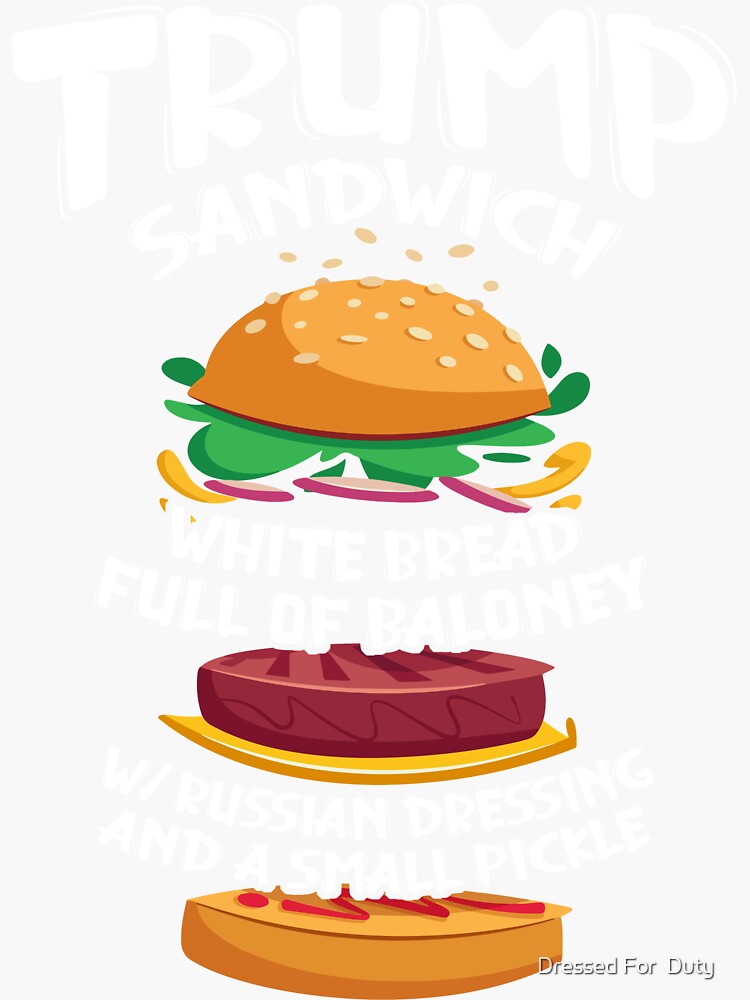 "Trump Sandwich Sign Funny - Sandwich Day - Sandwiches Pun" Sticker for ...
