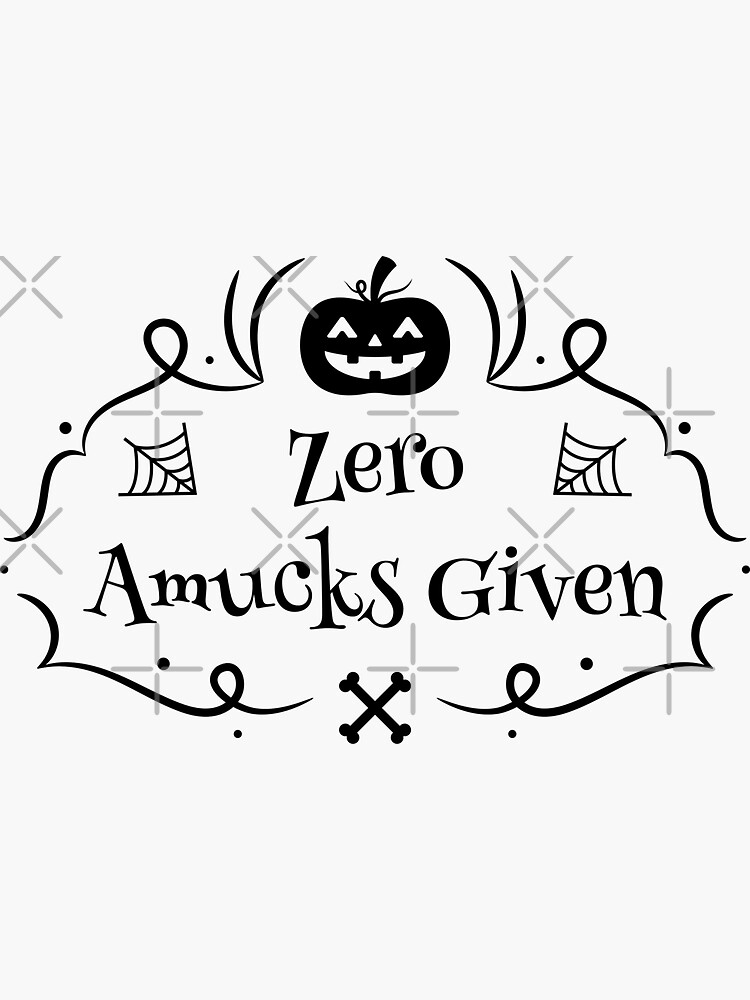 "Zero Amucks Given" Sticker by MJLdesigns | Redbubble