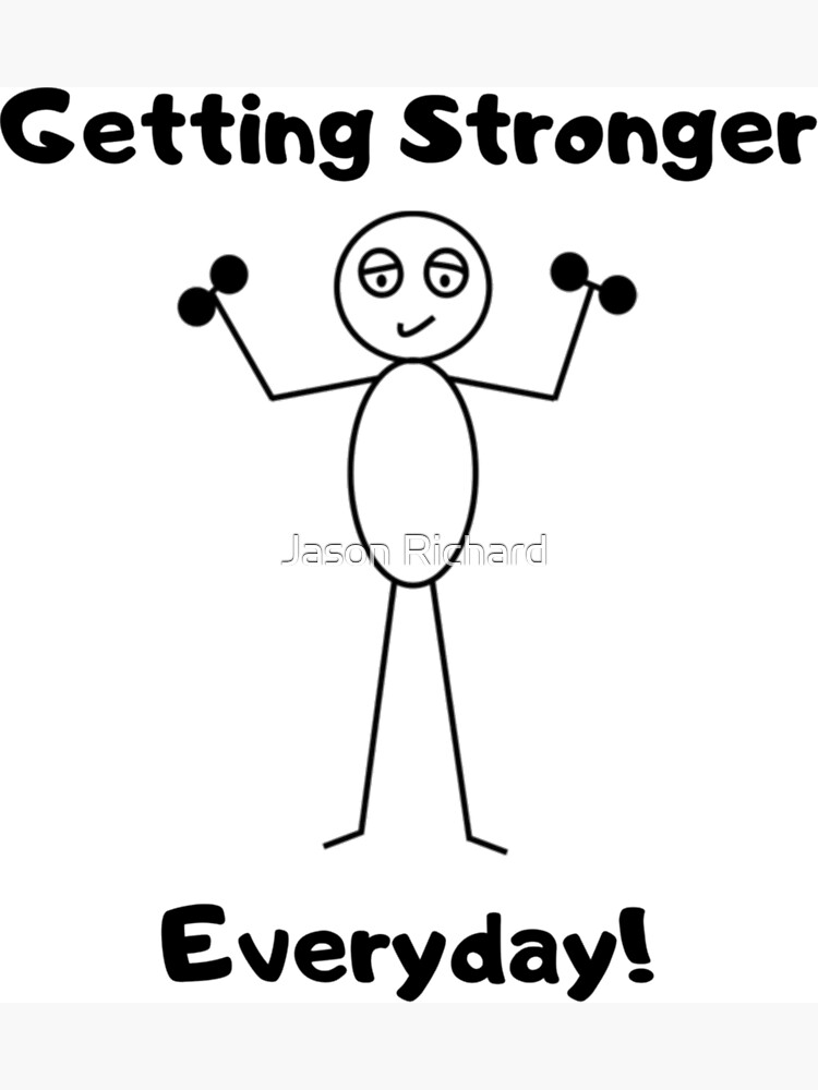"Getting Stronger Everyday! Sly the Stick Guy" Poster for Sale by ...