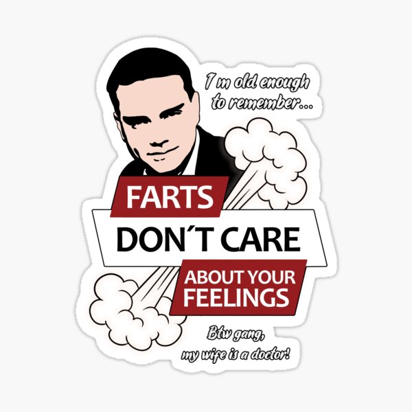 "Funny Ben Shapiro Farts don´t care about your feelings" Sticker for ...
