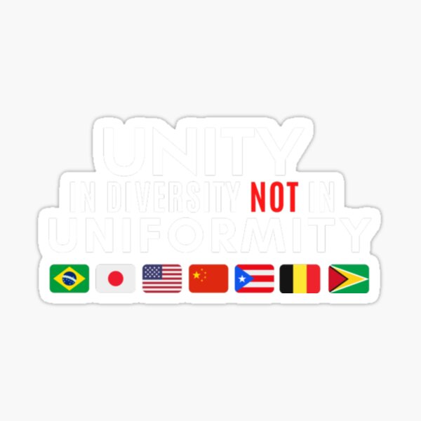 "Unity in Diversity Not in Uniformity" Sticker for Sale by FloydSawyer ...