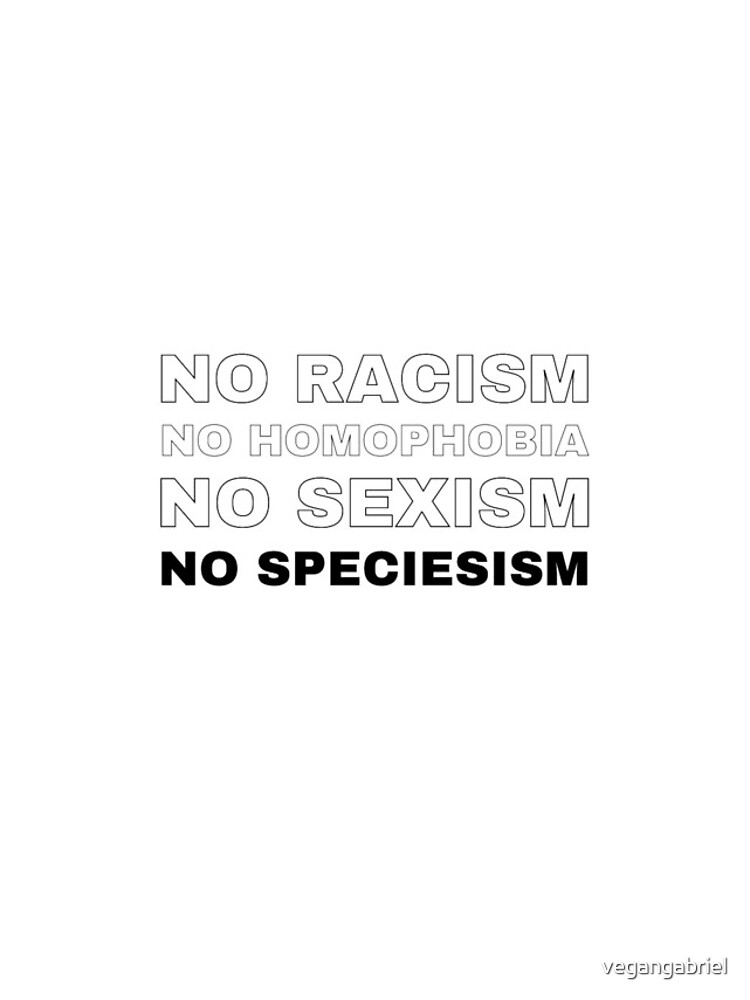 "No Racism, Homophobia, Sexism or Speciesism" iPhone Case for Sale by ...