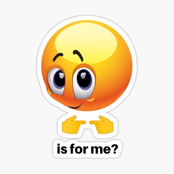 "is for me emoji meme" Sticker for Sale by workallday | Redbubble