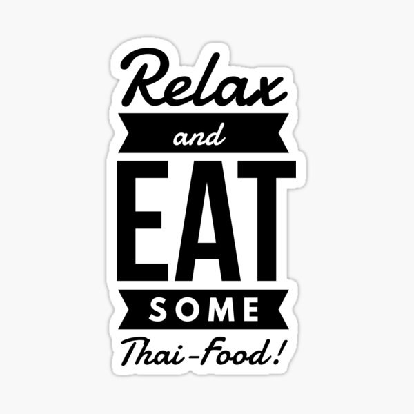"Relax and eat some Thai-food " Sticker for Sale by Worranarin | Redbubble