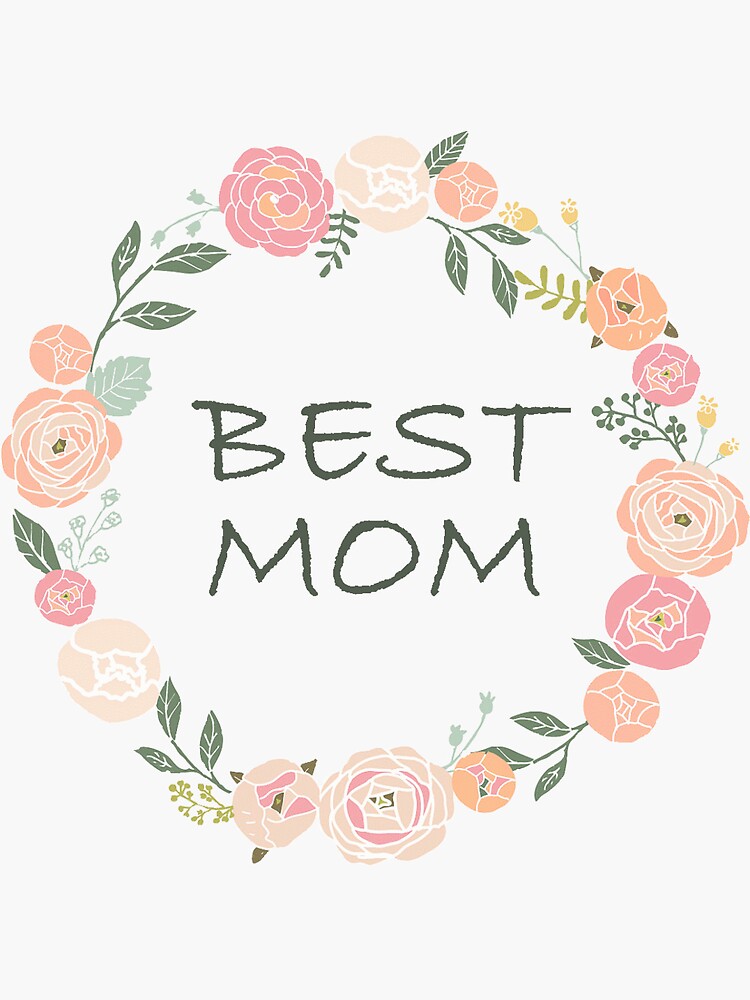 "Best Mom" Sticker for Sale by iloveit | Redbubble