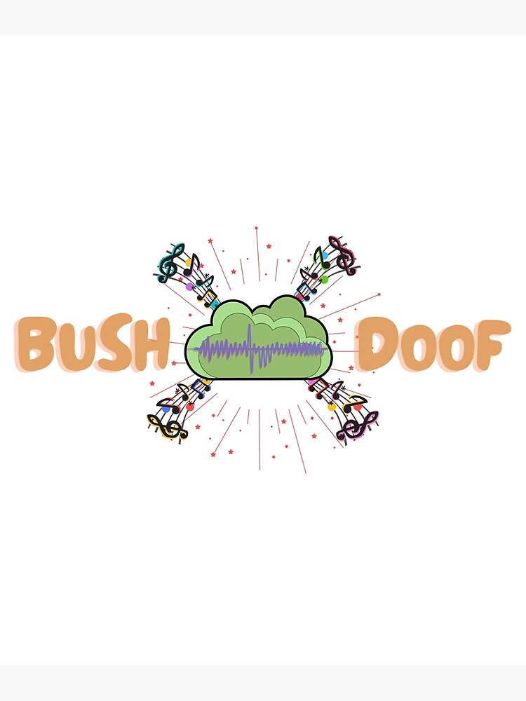 "Bush Doof" Poster for Sale by InputVSOutput | Redbubble