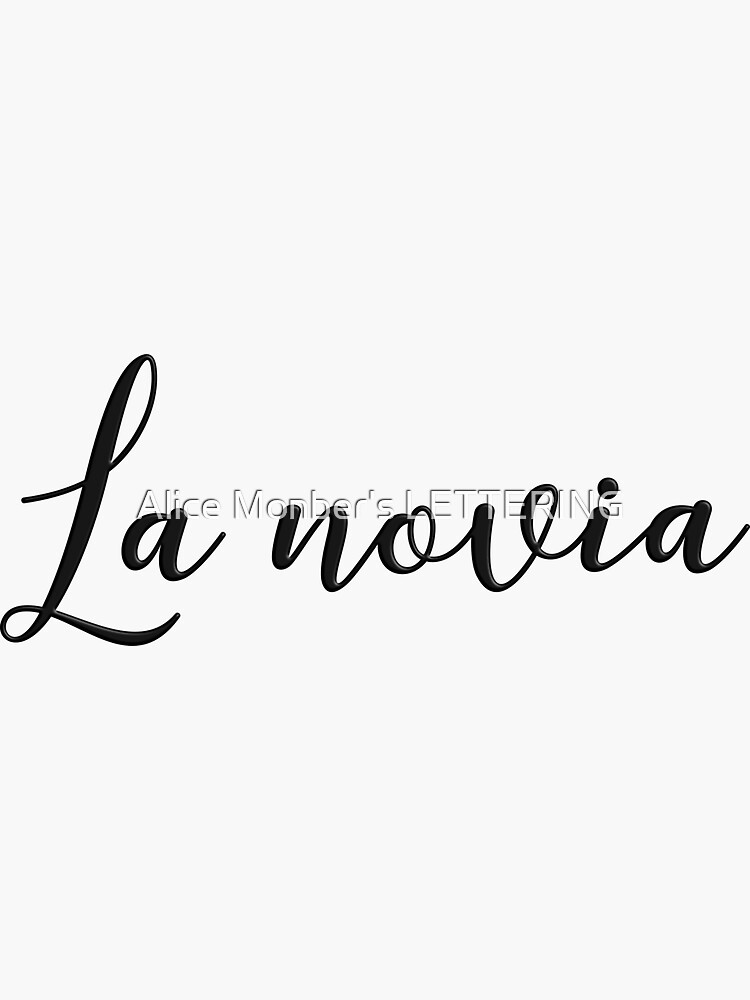 "La novia lettering" Sticker for Sale by alicemonbercoms | Redbubble