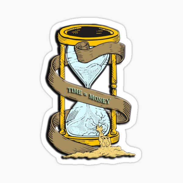 "Time = Money hourglass" Sticker for Sale by Teton-Tees | Redbubble