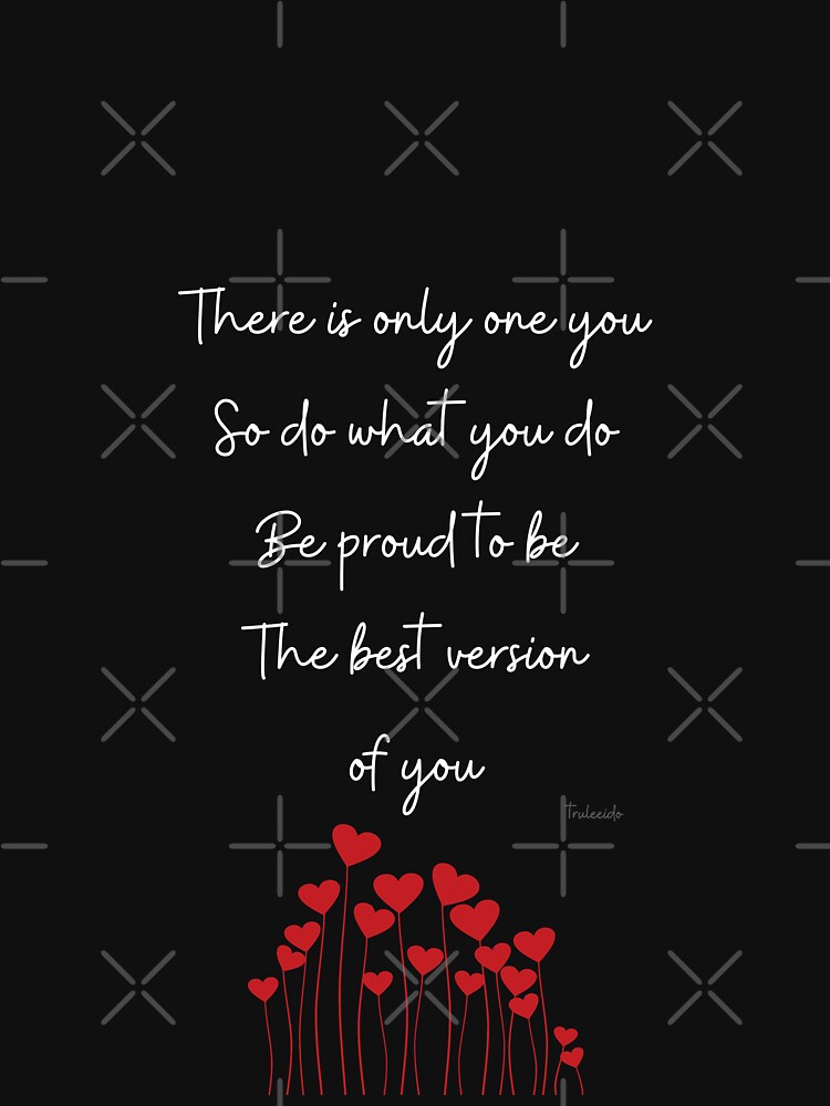 "There is only one you poem by Truleeido (black background)" T-shirt by ...
