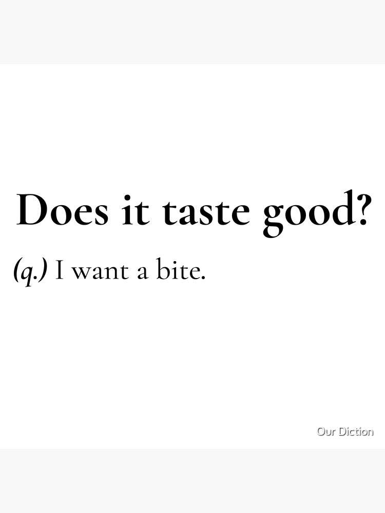 Does It Taste Good Funny Definition Poster For Sale By OURMELLOW does-it-taste-good-funny-definition-poster-for-sale-by-ourmellow