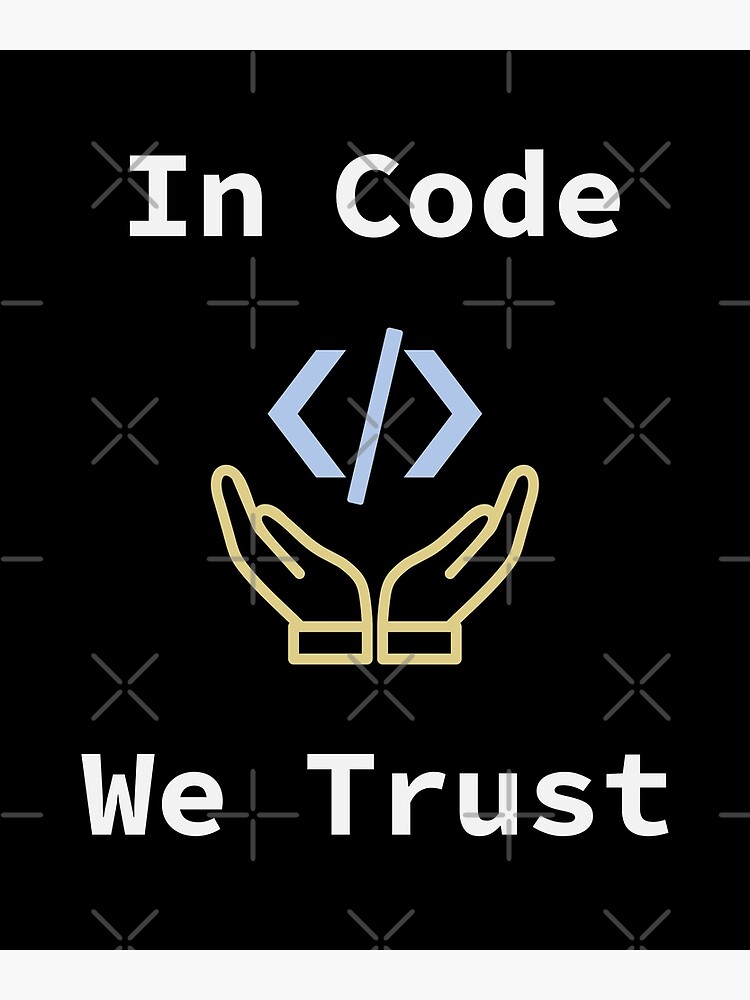 In Code We Trust Source Code Software Engineer Computer Science Web Code Web 3066