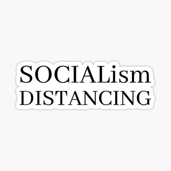 "Socialism Distancing" Sticker by ROXANNECHEE | Redbubble