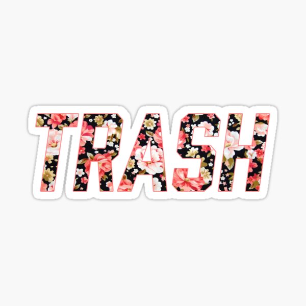"Trash" Sticker for Sale by shadowofsunrise | Redbubble