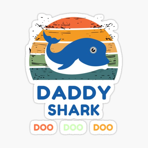 "Daddy Shark Doo Doo Doo Boy Girl Kids Vintage Birthday" Sticker for ...