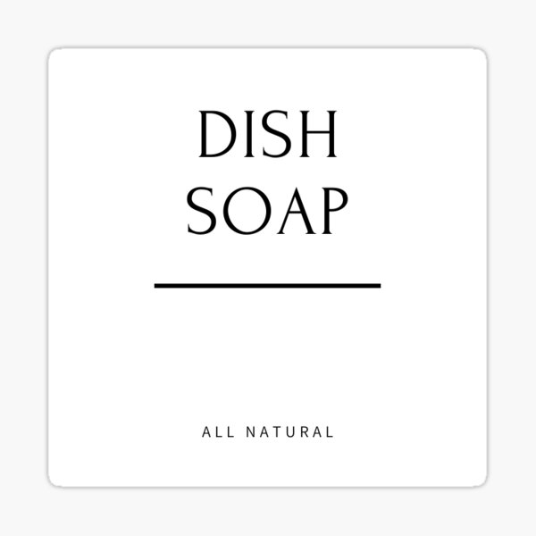 "Pantry/Kitchen Label - Dish Soap, All Natural" Sticker for Sale by ...