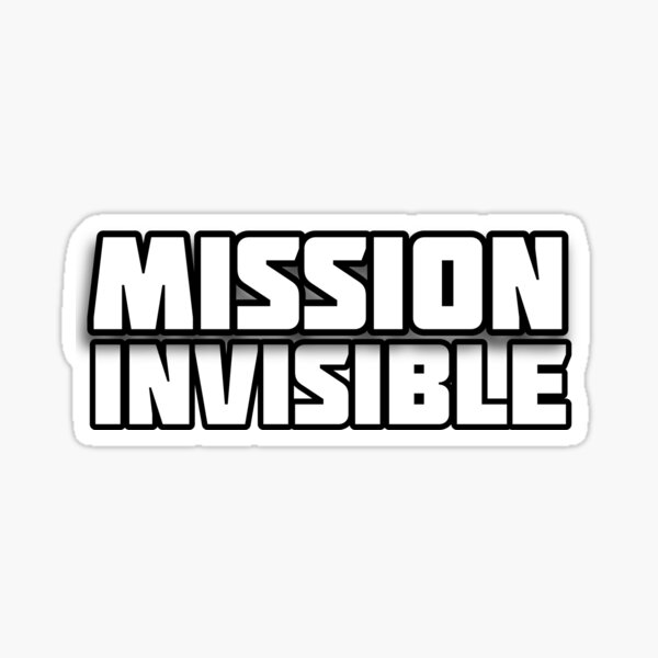 "Mission Invisible" Sticker by VkScript | Redbubble