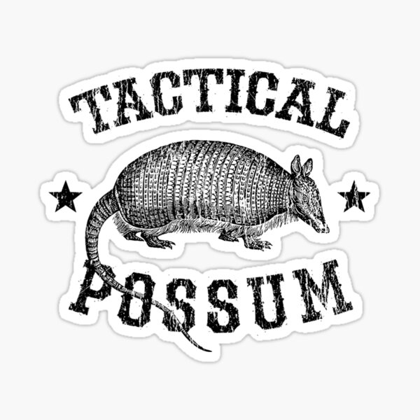 "Tactical Possum Armadillo Animal Pun Texas Funny " Sticker for Sale by ...