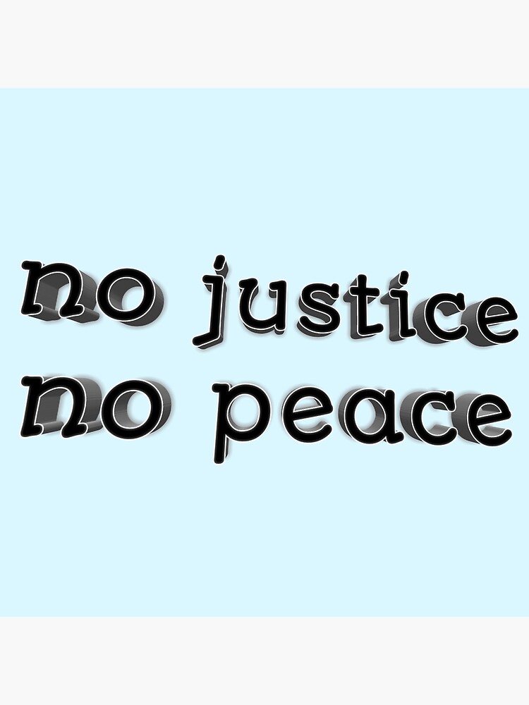 "No justice No peace 001" Poster for Sale by ITALY-Roselli- | Redbubble