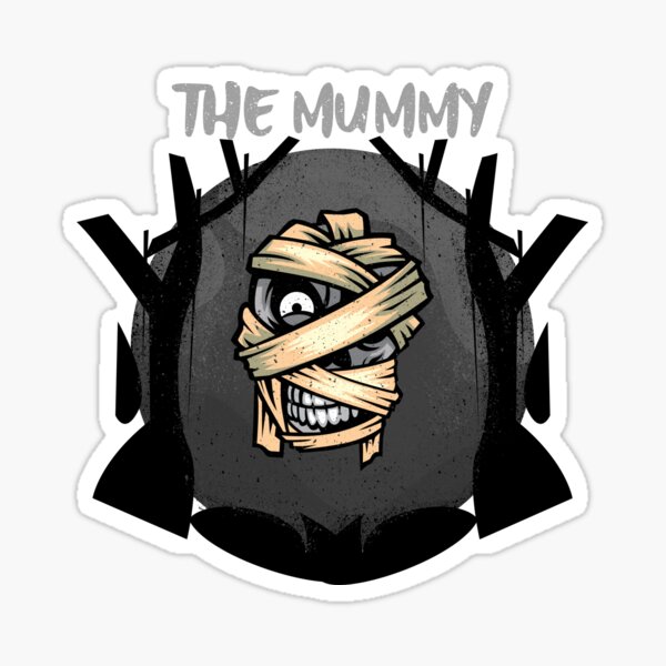 "THE MUMMY" Sticker for Sale by unrealtrends | Redbubble