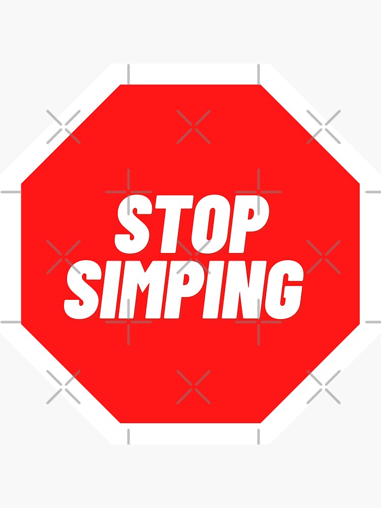 "Stop Simping " Sticker for Sale by SamantaLuna | Redbubble