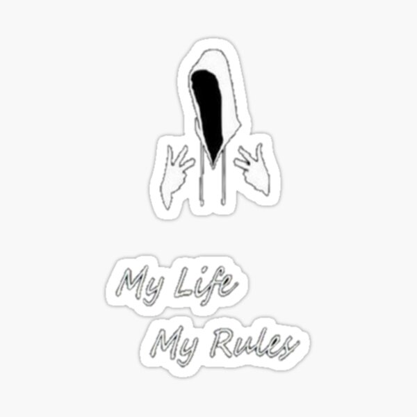 "My life my rules " Sticker for Sale by Keticreation | Redbubble