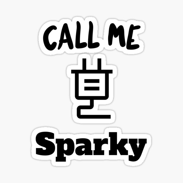 "Call me sparky " Sticker for Sale by ZaysEnd | Redbubble