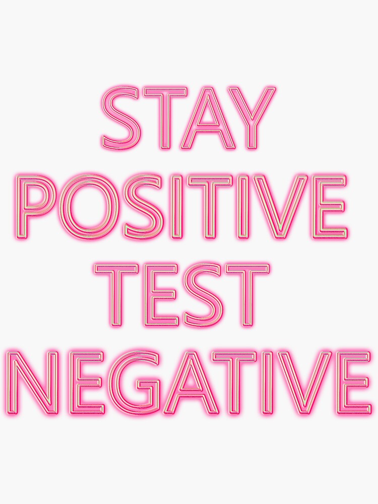 "Stay Positive Test Negative Corona Covid-19 Corona Shirt" Sticker by ...