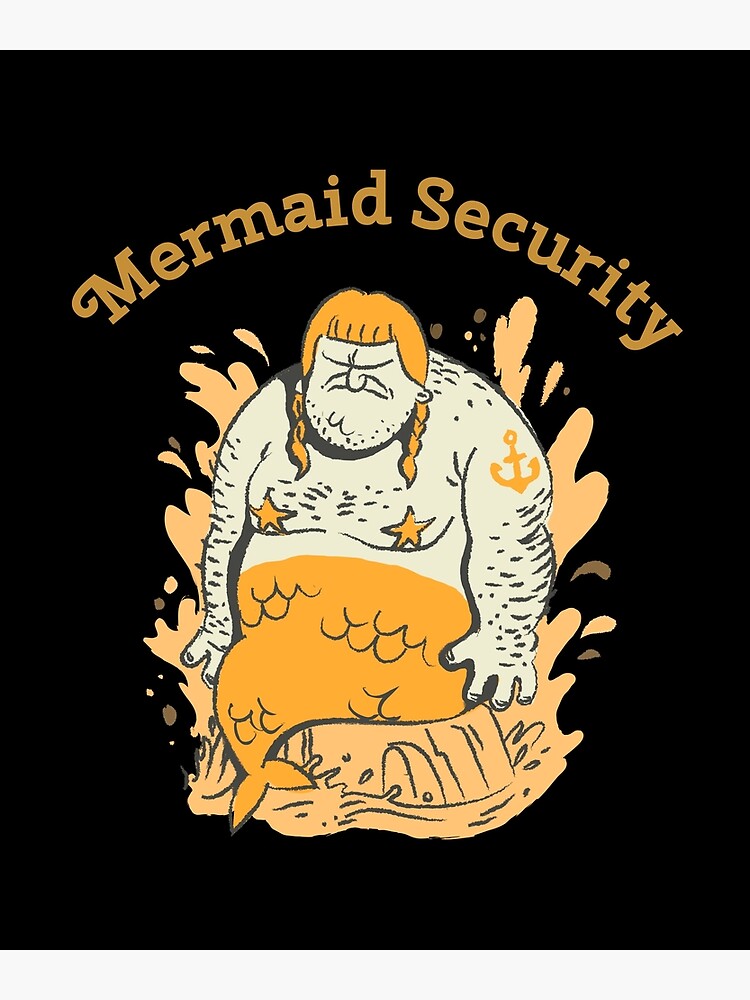 "Mermaid/merman Security " Poster for Sale by AKRUSHA | Redbubble