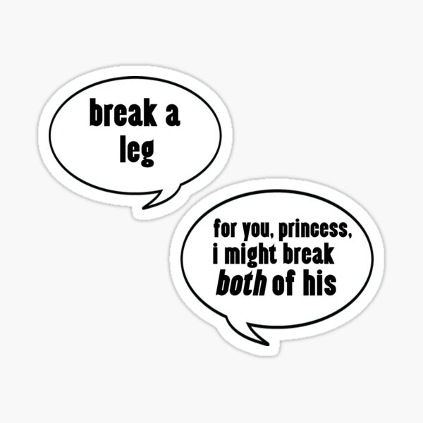 "Galavant-Inspired "Break A Leg"" Sticker by mulberrydragon | Redbubble
