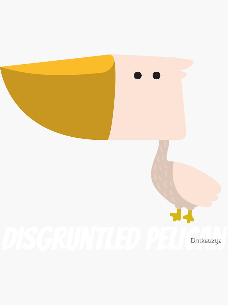 "Disgruntled Pelican Funny Moira Schitt's Creek" Sticker for Sale by ...