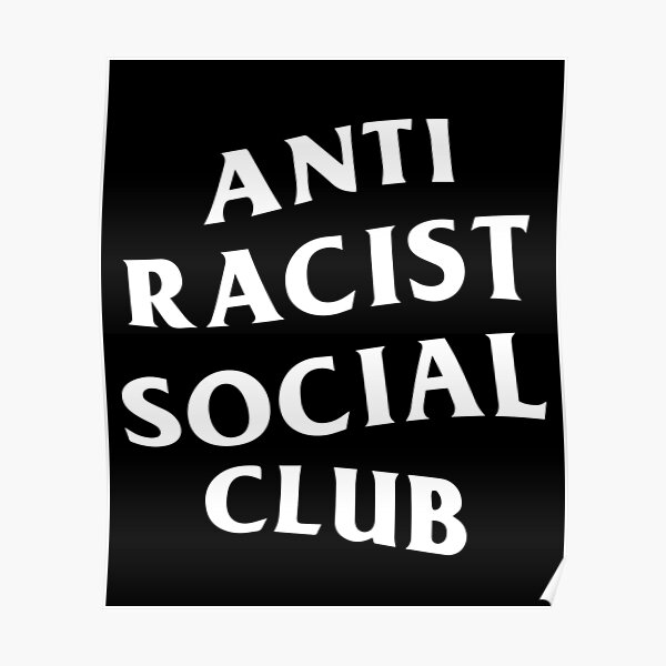 "Anti Racist Social Club White Logo" Poster by subieliu | Redbubble