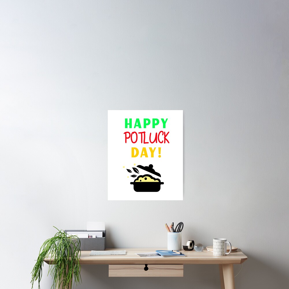 "Happy Potluck Day" Poster for Sale by jrenderos | Redbubble