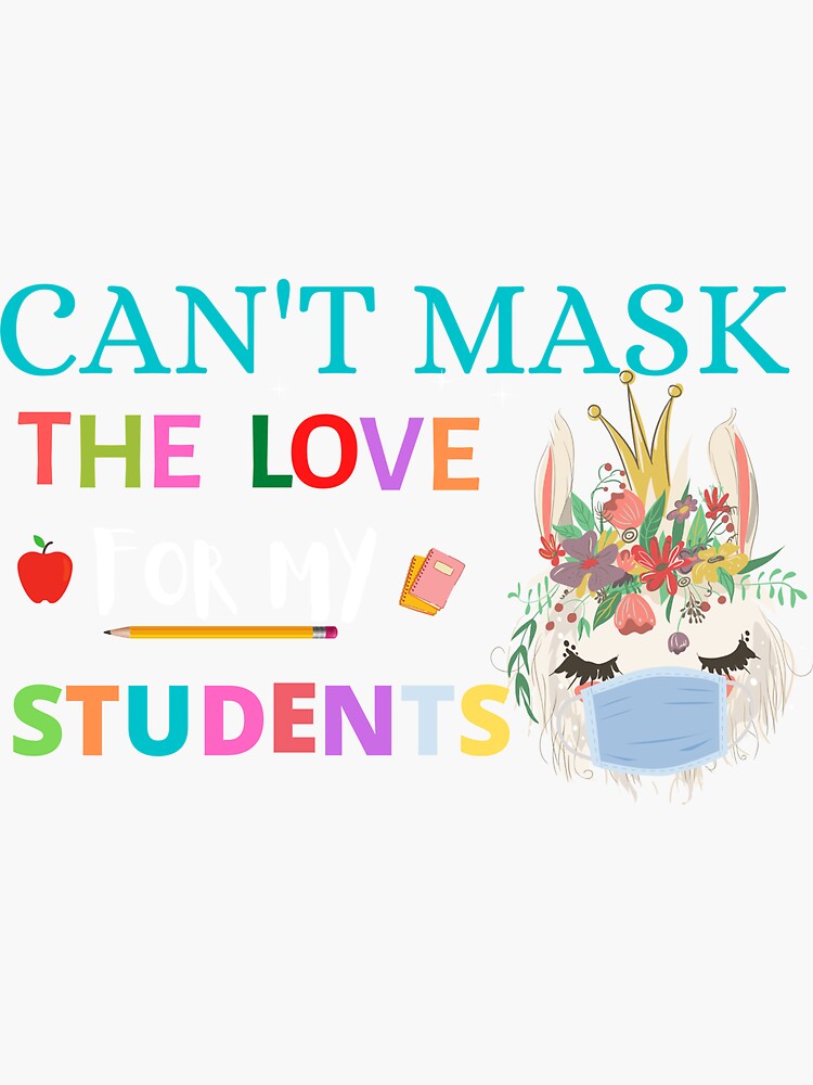 " Can't Mask love for my students Back To School Teacher " Sticker for ...