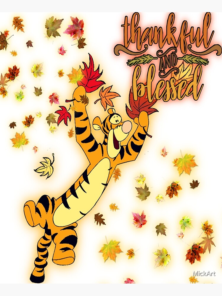 "thankful tigger " Poster for Sale by MickArt | Redbubble