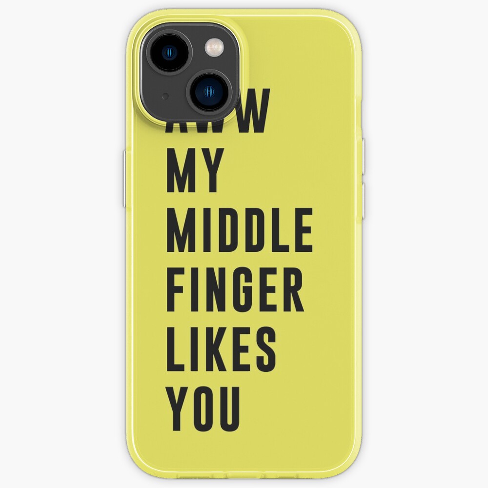 "Aww, my middle finger likes you " iPhone Case for Sale by byzmo ...