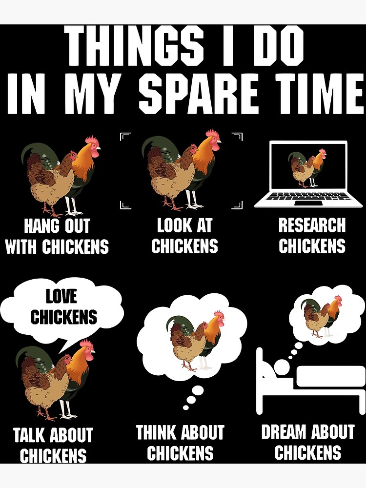 "Things I Do In My Spare Time Chicken Funny Chicken Farmer Chicken ...