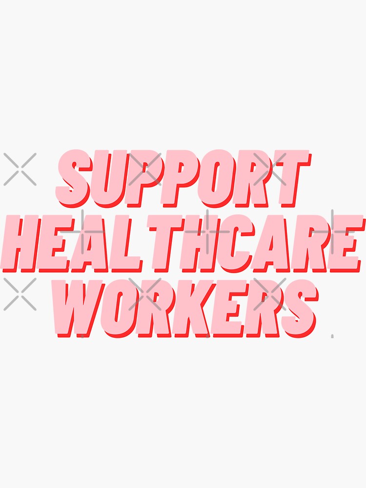"Support Healthcare Workers" Sticker by polishalpaca | Redbubble