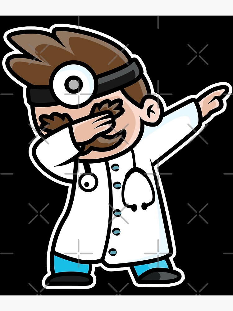 "Funny doctor doctor dab trend dabbing dance" Poster by LuminOrb ...