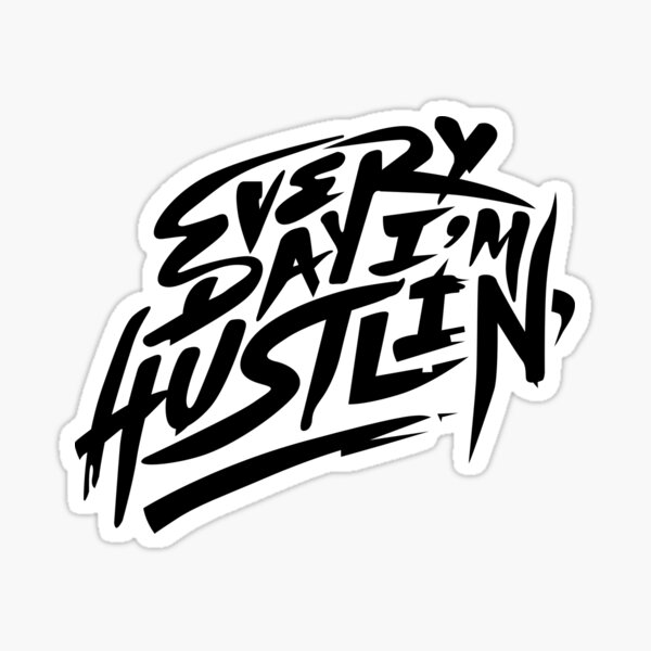 "Everyday I'm Hustlin' - Black" Sticker for Sale by tee4daily | Redbubble