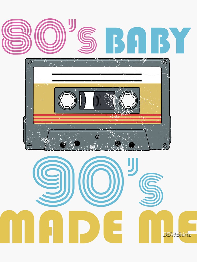 "80s Baby 90s Made Me 90s Hip Hop " Sticker for Sale by DSWShirts | Redbubble