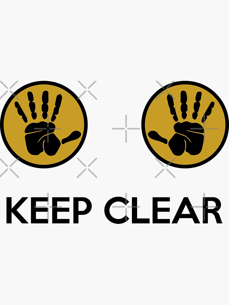 "Keep Clear" Sticker by TahaReghioui | Redbubble