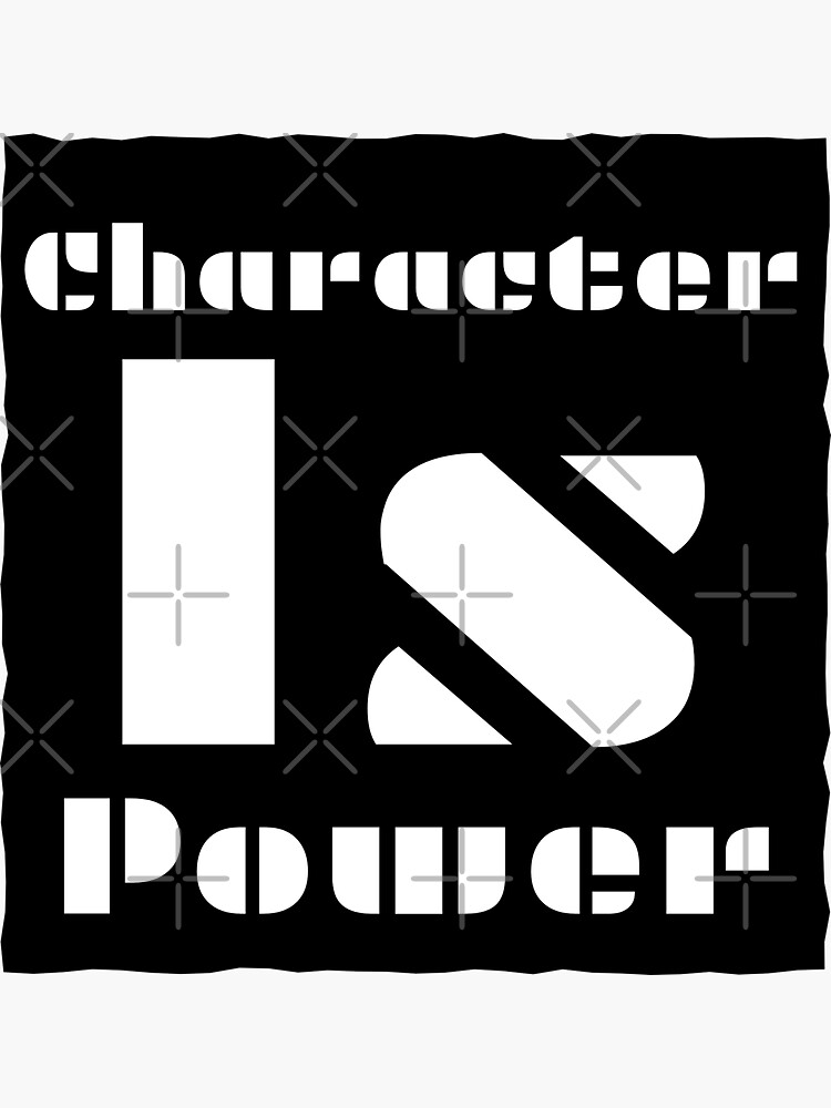 "Character Is Power" Sticker for Sale by retro87tee | Redbubble