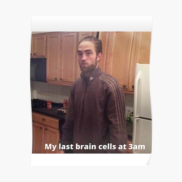 "Rob Pattinson in the kitchen meme viral" Poster for Sale by XhuliaQuku ...