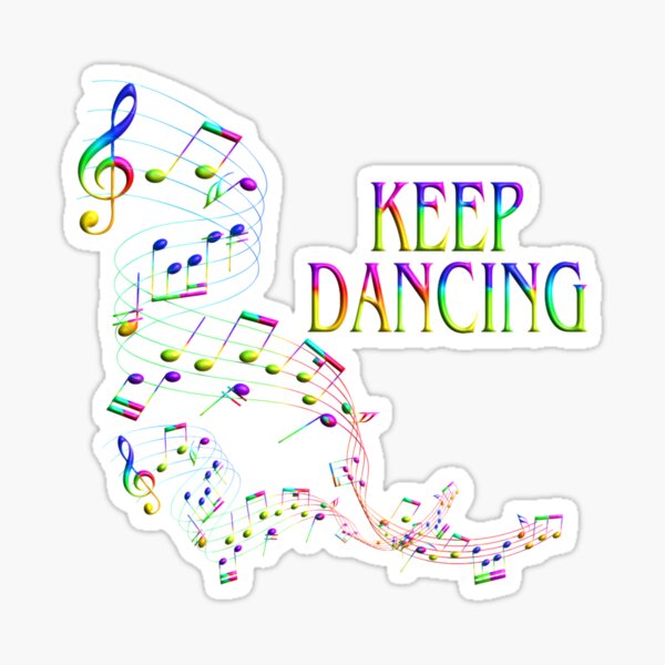 "Musical Keep Dancing Inspirational Quote" Sticker for Sale by ...