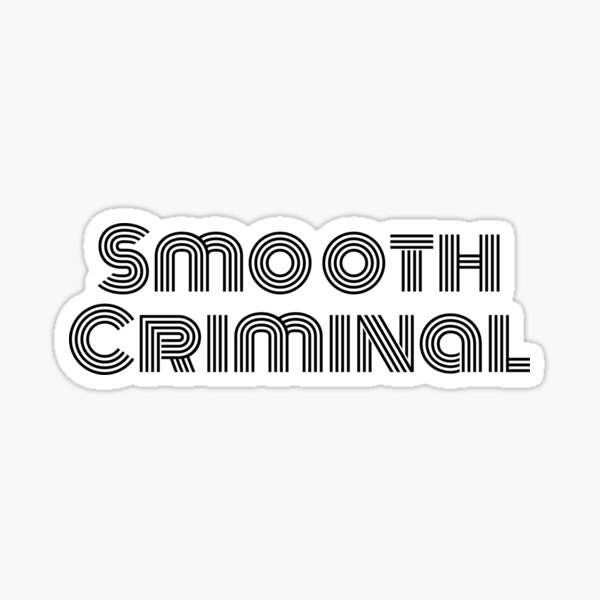 "Smooth Criminal" Sticker for Sale by TeleJager | Redbubble