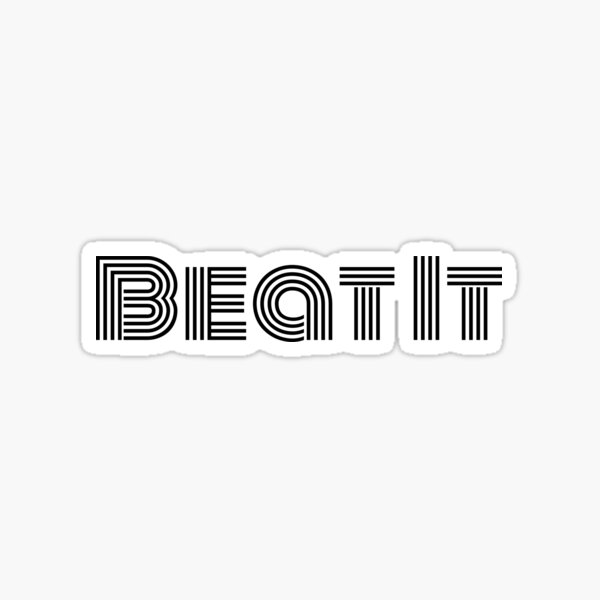 "Beat It" Sticker for Sale by TeleJager | Redbubble
