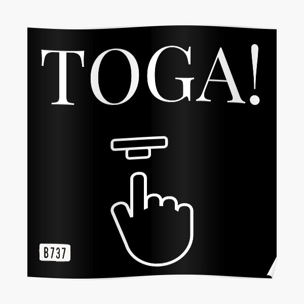 "Toga! Ready for takeoff or go-around. Just press the button :)" Poster ...